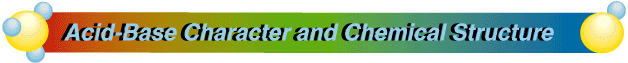 Acid-Base Character and Chemical Structure